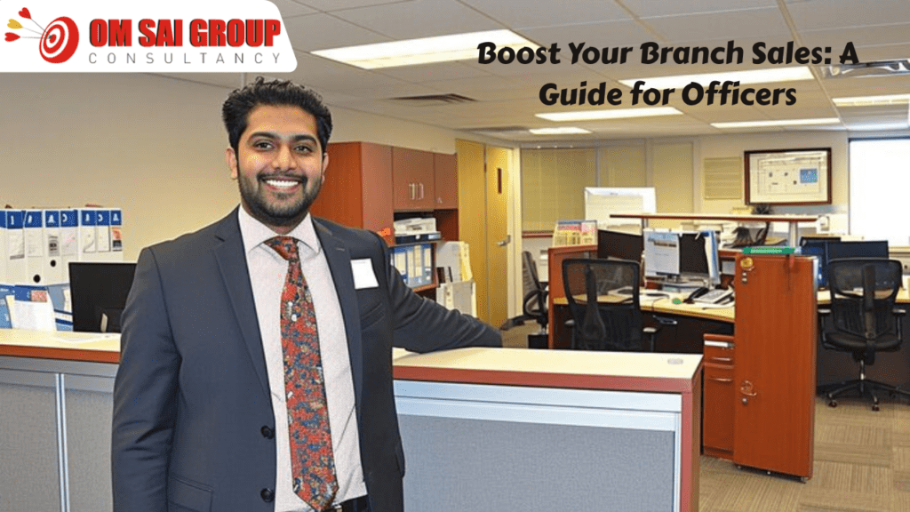 Step-by-Step Guide To Branch Sales Officer Roles